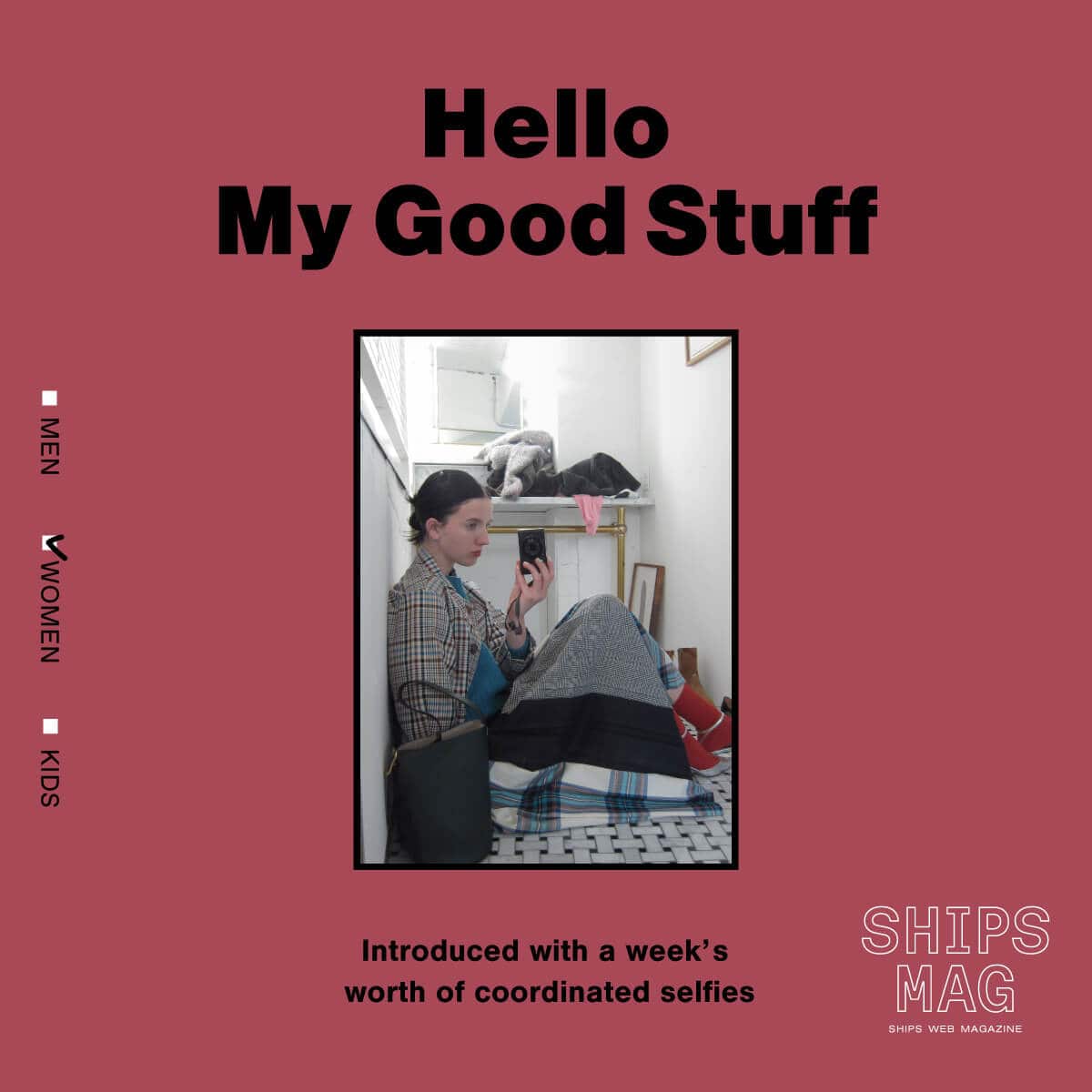 Hello My Good Stuff | SHIPS MAG