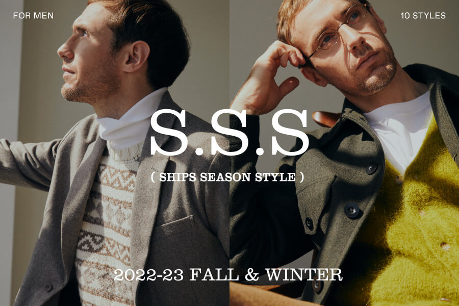 SSS 22-23 FW MEN | SHIPS MAG